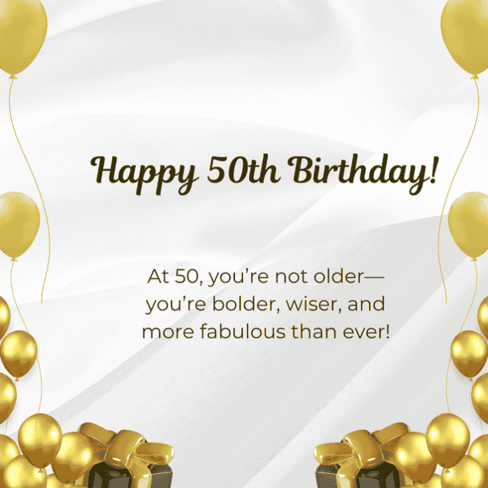 35 Happy 50th Birthday Wishes For A Friend (With Images)